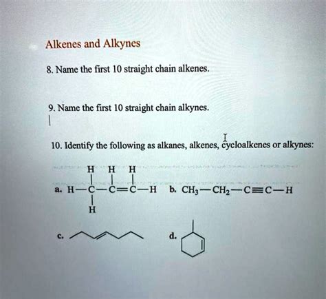 Solved Alkenes And Alkynes 8 Name The First 10 Straight Chain Alkenes 9 Name The First 10