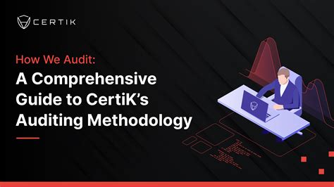 Certik How We Audit A Comprehensive Guide To Certiks Auditing