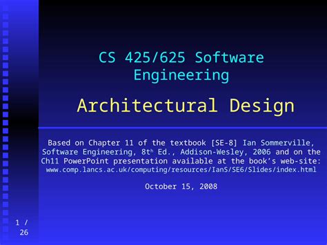 PPT 1 26 CS 425 625 Software Engineering Architectural Design Based On Chapter 11 Of The