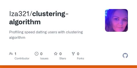 Github Iza321clustering Algorithm Profiling Speed Dating Users With