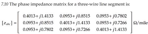 Solved 7 10 The Phase Impedance Matrix For A Three Wire Line