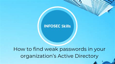 How To Find Weak Passwords In Your Organizations Active Directory