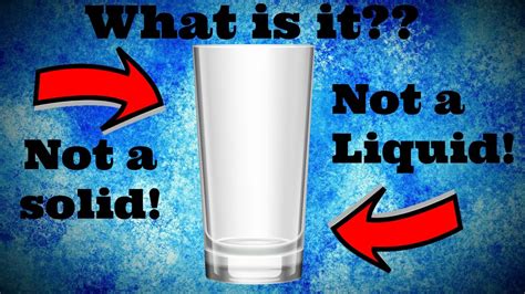 Glass Isnt A Solid Or Liquid Youtube
