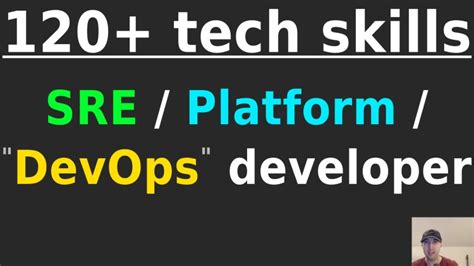 120 Skills I Use In An Sre Platform Devops Developer Position
