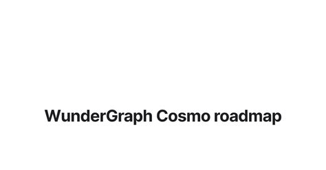 wundergraph cosmo roadmap