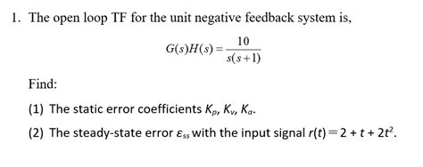 Solved 1 The Open Loop Tf For The Unit Negative Feedback