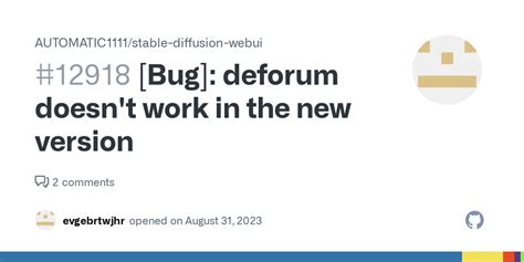 Bug Deforum Doesnt Work In The New Version · Issue 12918