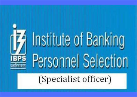 IBPS SO Exam Dates Released Application Form Government Jobs