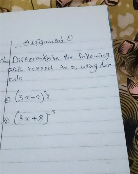 Assignment 1 Differentiate The Following With Respect To X Using Chain Rule 1 3x 223 2 3x8 3
