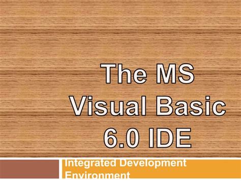 The Ms Visual Basic 6 Ppt