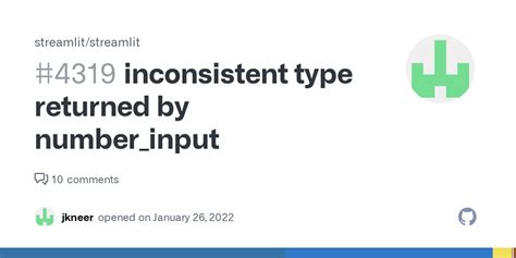 Inconsistent Type Returned By Numberinput · Issue 4319 · Streamlit