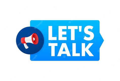 Premium Vector Lets Talk Dialog Chat Speech Bubble And Megaphone