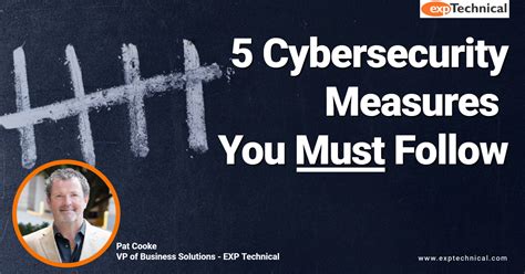 5 Cybersecurity Measures You Must Follow Exp Technical 5 Cybersecurity Measures You Must Follow Exp Technical