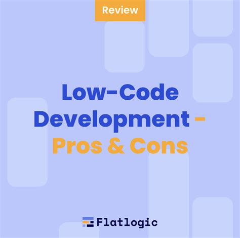 Low Code Development Pros And Cons Flatlogic Blog