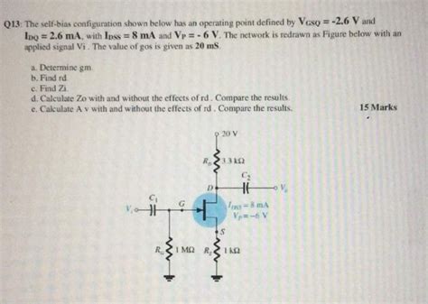 Solved Q The Self Bias Configuration Shown Below Has An Chegg