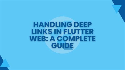Handling Deep Links In Flutter Web A Complete Guide By Developer Hub Flutter Hub Medium