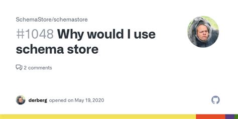 Why Would I Use Schema Store Issue Schemastore Schemastore