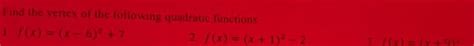 [answered] Find The Vertex Of The Following Quadratic Functions 1 X X 6 Kunduz