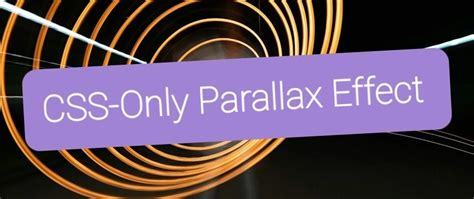 Creating Css Only Parallax Effects Step By Step Guide Dev Community