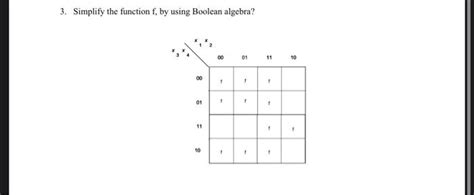Solved 3 Simplify The Function F By Using Boolean Algebra