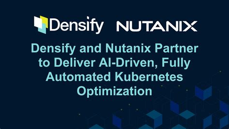 Densify And Nutanix Partnership Blog