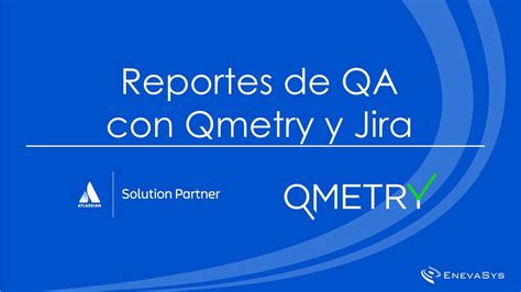 Reportes De Qa Con Jira Y Qmetry Youtube