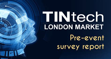 Tintech London Market 2018 Pre Event Survey Report