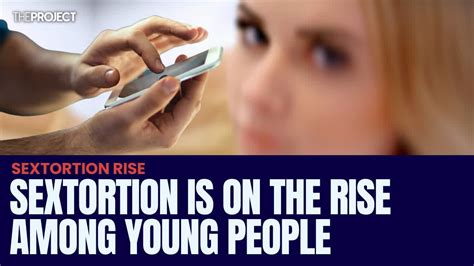 Sextortion Is On The Rise Among Young People Youtube
