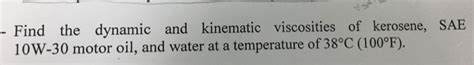 Solved Find The Dynamic And Kinematic Viscosities Of