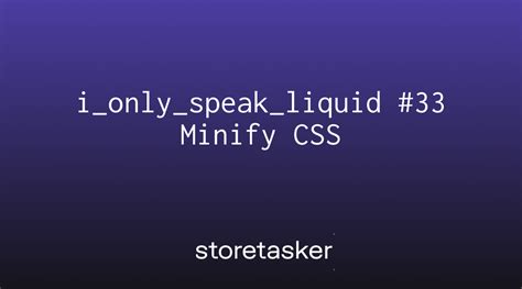 I Only Speak Liquid 33 Minify Css With Liquid