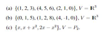 Solved Determine If Each Set Of Vectors A B C Span Chegg