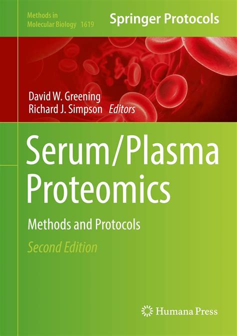 Serum Plasma Proteomics Methods And Protocols Methods In Molecular Biology 1619