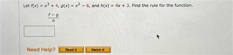 Solved Let F X X3 4 G X X2 6 ﻿and H X 4x 3 ﻿find The