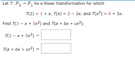 Solved Let T P P Be A Linear Transformation For Which Chegg Com