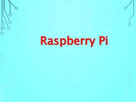 2raspberrypi Presentationpptx
