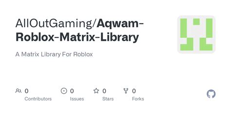 Github Alloutgaming Aqwam Roblox Matrix Library A Matrix Library For Roblox