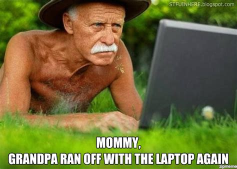 STFU IN HERE Old Man Using A Laptop Computer