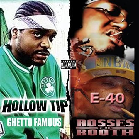 Play Bosses In The Booth And Ghetto Famous Deluxe Edition By E 40 And Hollow Tip Feat Celly Cel