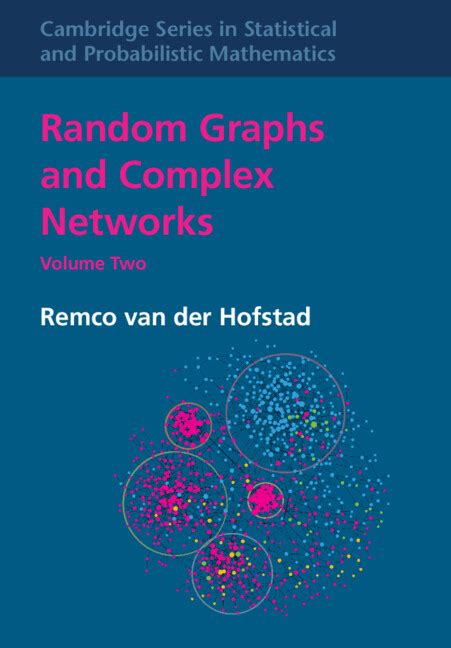 Random Graphs And Complex Networks Volume 2 Cambridge University