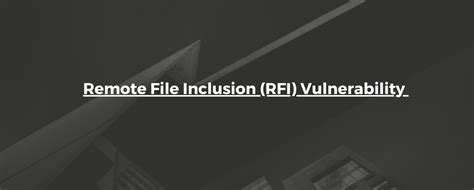 Remote File Inclusion Rfi Vulnerability And Prevention Techarry