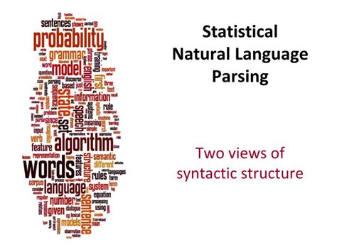 Ppt Statistical Natural Language Parsing Powerpoint Presentation Free Download Id5601954