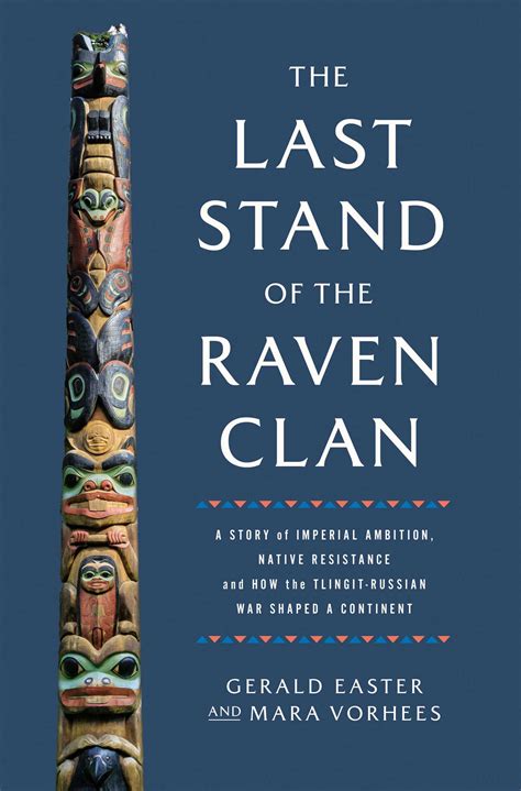 The Last Stand Of The Raven Clan Book By Gerald Easter Mara Vorhees