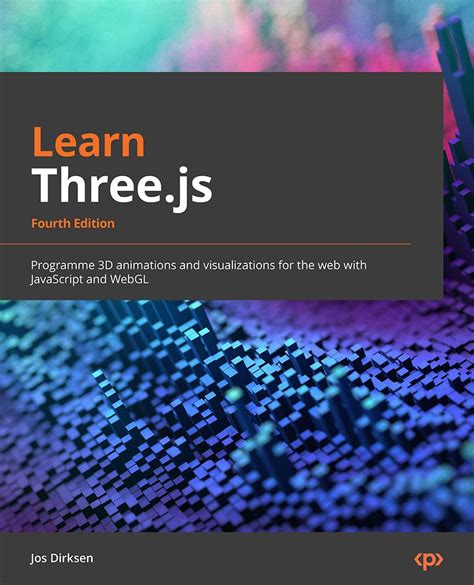 Learn Threejs Program 3d Animations And Visualizations For The Web