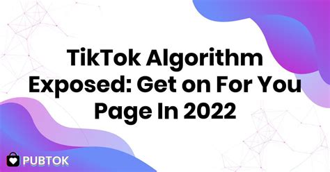 tiktok algorithm exposed get on for you page in 2022 pubtok