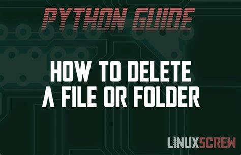 How To Delete A Filefolderdirectory In Python