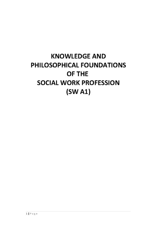 SW A SW A MODULE KNOWLEDGE AND PHILOSOPHICAL FOUNDATIONS OF THE SOCIAL WORK PROFESSION SW
