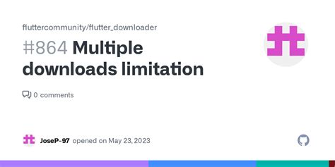 Multiple Downloads Limitation · Issue 864 · Fluttercommunityflutter