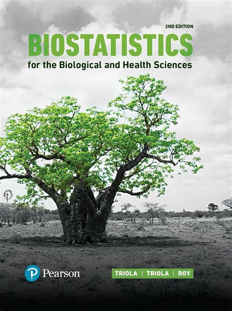 Biostatistics For The Biological And Health Sciences 2 Triola Marc Triola Mario Roy Jason