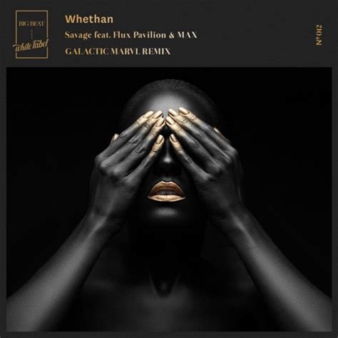 Stream Whethan Savage Feat Flux Pavilion And Max Galactic Marvl Remix