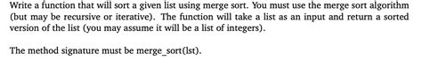 Solved Write A Function That Will Sort A Given List Using Chegg